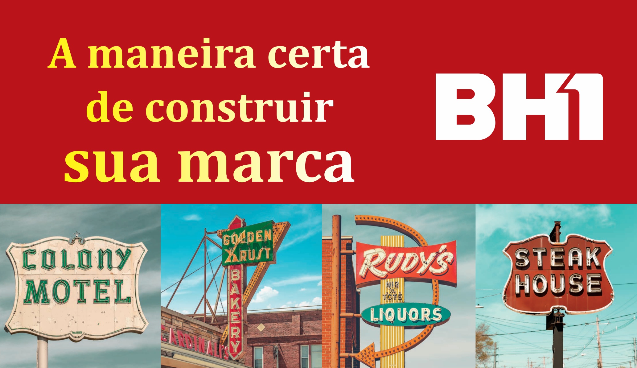 A maneira certa de construir sua marca - Novidades BH1